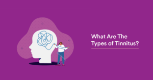 Types of Tinnitus – Talking Tinnitus with Dr. Matthews - Lenire®